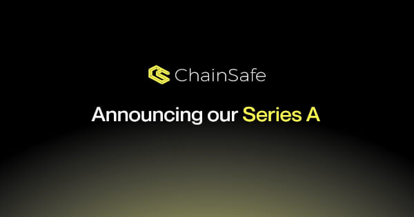 Chainsafe Raises $18.75m to Advance Adoption & Sustainable Growth in Web 3